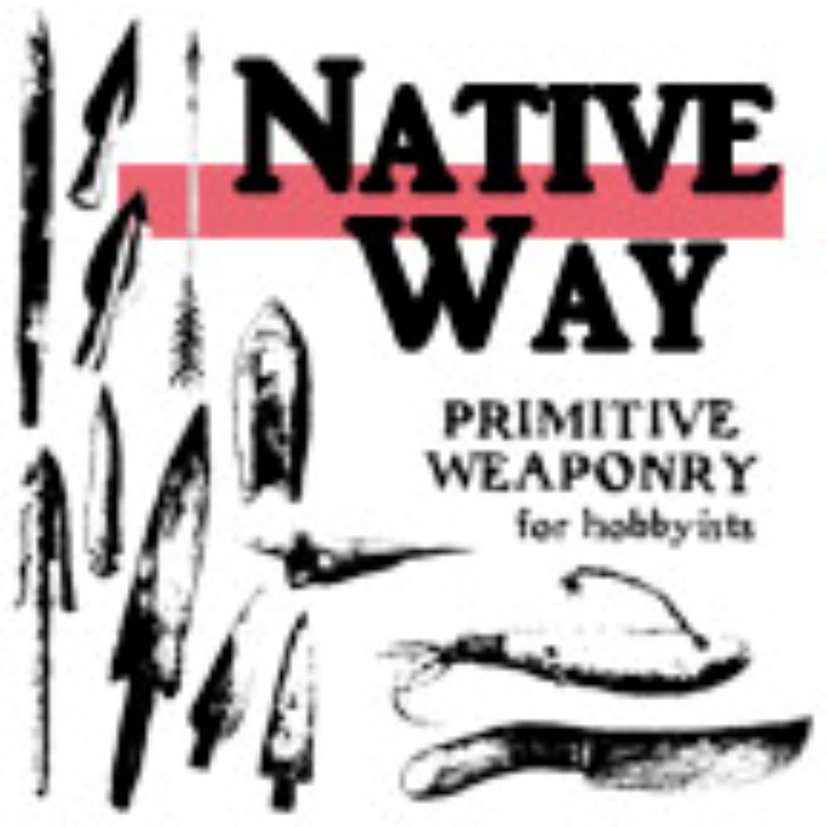 Native American Weaponry Replicas - Bows, Arrows, Knives, Lance, Hawk ...